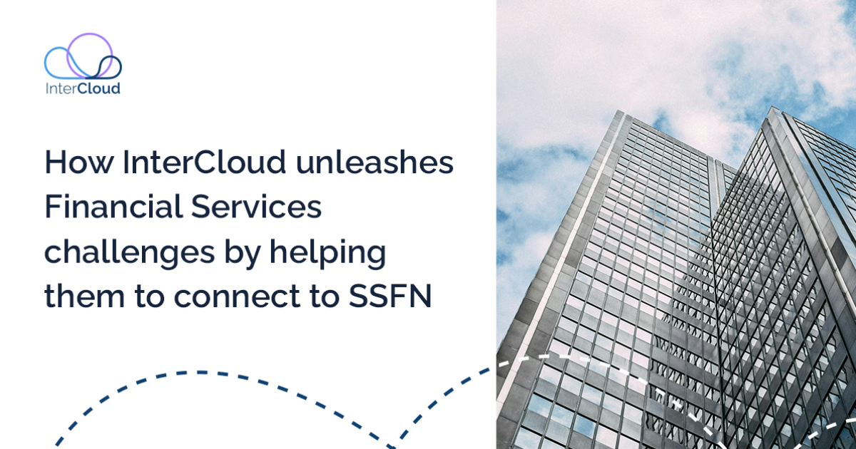 InterCloud | How InterCloud unleashes Financial Services challenges…