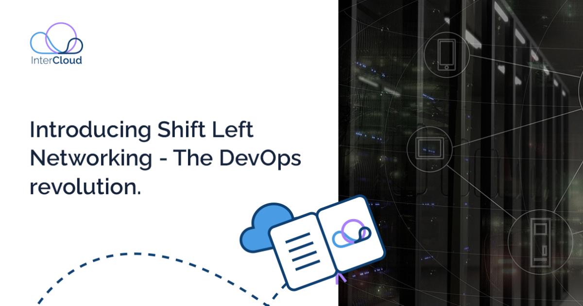 InterCloud | Introducing Shift Left Networking - The DevOps revolution